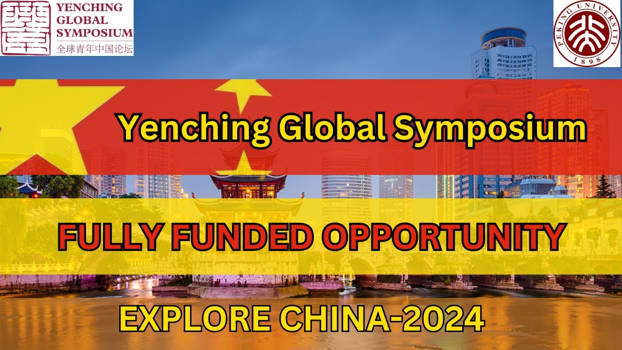 Yenching Global Symposium 2024 in China | Fully Funded